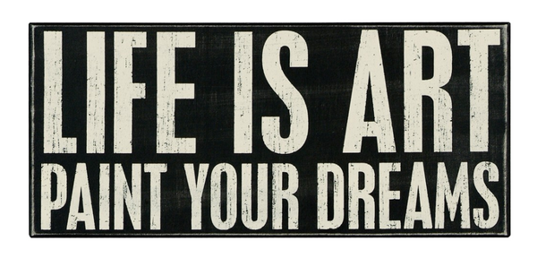 Life Is Art Box Sign - Sunnyside Gift Shop