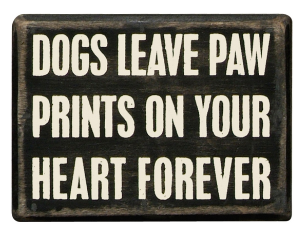 Dog Leave paw Prints on Your Heart Forever Box Sign - Sunnyside Gift Shop